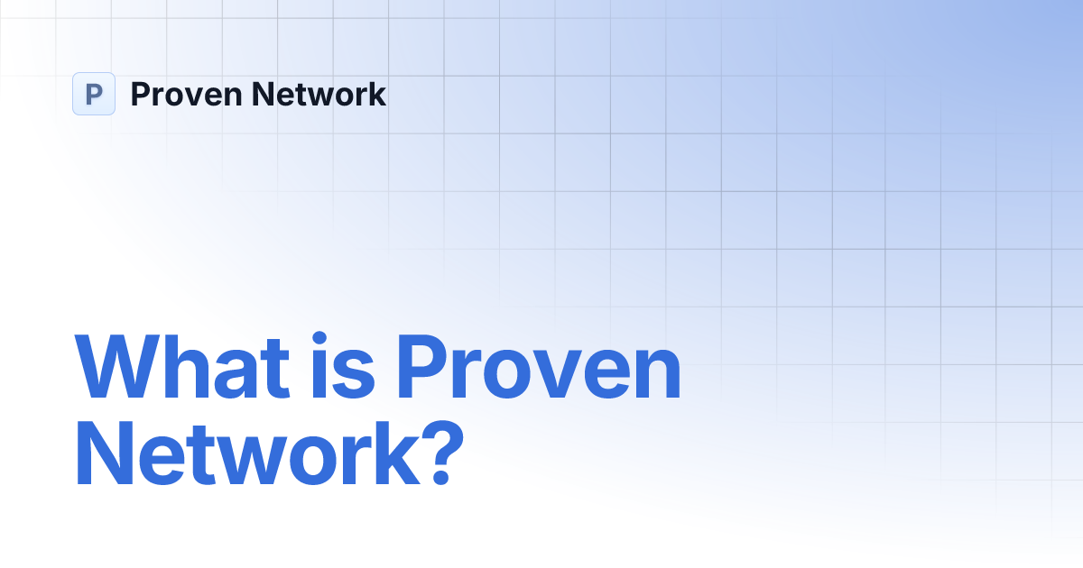 What is Proven Network? | Proven Network